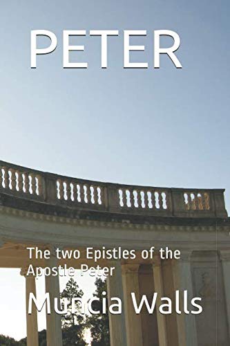 PETER: The two Epistles of the Apostle Peter: Walls, Muncia ...