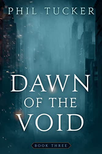 Dawn of the Void Book 3: A LitRPG Apocalypse Trilogy eBook : Tucker, Phil: Amazon.ca: Kindle Store