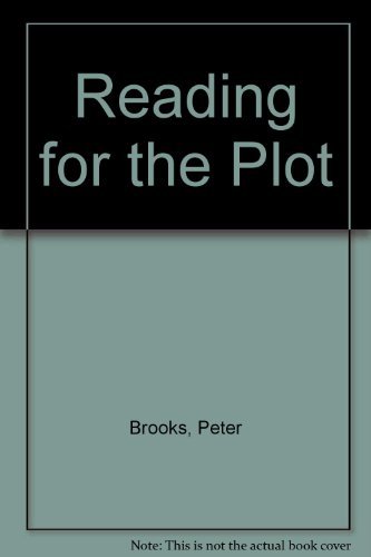 Reading for the Plot: Brooks, Peter: Amazon.com: Books