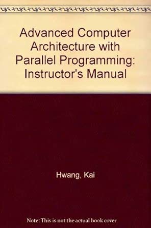 Advanced Computer Architecture with Parallel Programming: Hwang, Kai ...