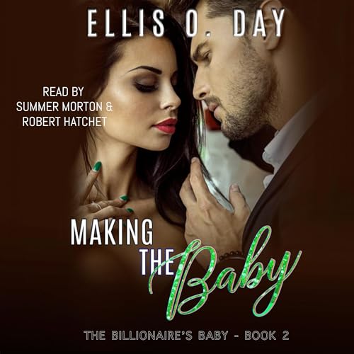 Amazon.com: Making the Baby: The Billionaire's Baby, Book 2 (Audible ...
