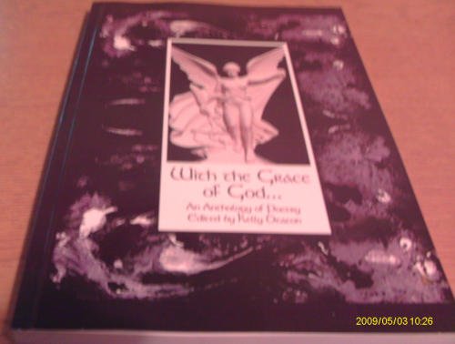 With the Grace of God...: Kelly Deacon: 9781861617262: Amazon.com: Books