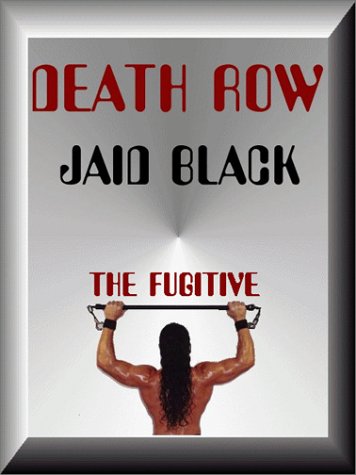 Death Row: The Fugitive: Black, Jaid: 9781843600923: Amazon.com: Books