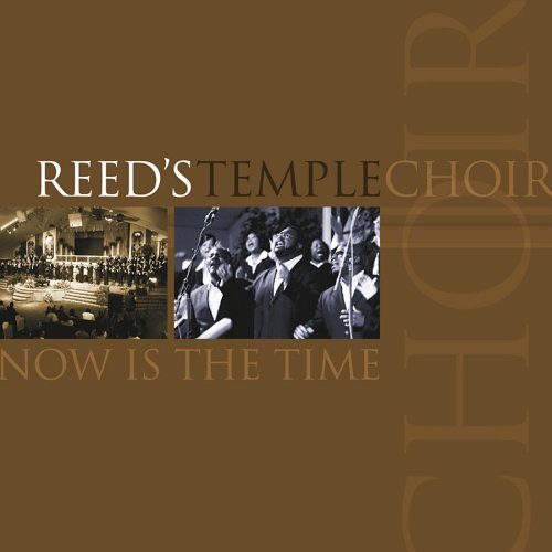 Reed's Temple Choir - Now Is The Time - Amazon.com Music
