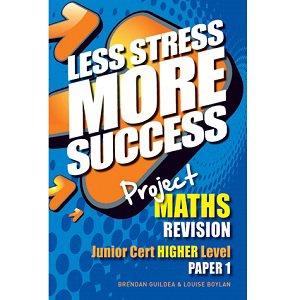 Project MATHS Revision Junior Cert Higher Level Paper 1 (Less Stress ...