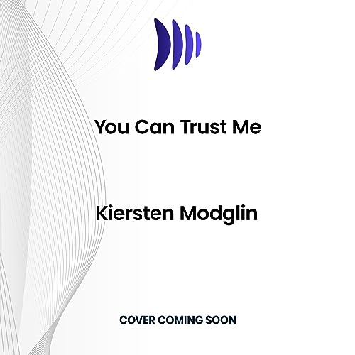 Amazon.com: You Can Trust Me (Audible Audio Edition): Kiersten Modglin ...