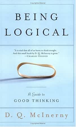 Being Logical: A Guide to Good Thinking - Kindle edition by McInerny ...