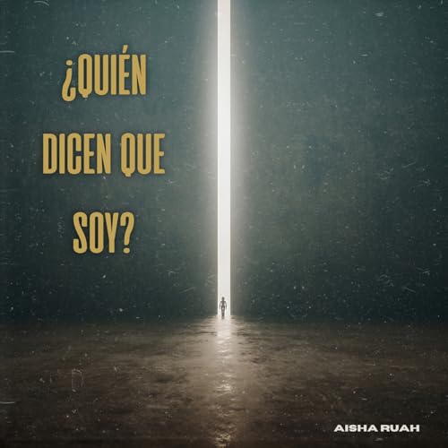 Quién Dicen Que Soy? de Aisha en Amazon Music Unlimited