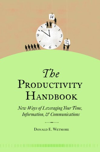 The Productivity Handbook: New ways of leveraging your time ...