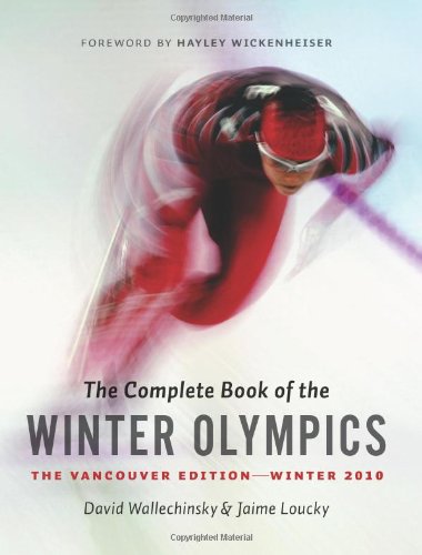 The Complete Book of the Winter Olympics: The Vancouver 2010 Edition ...