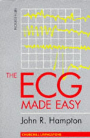 The ECG Made Easy: Amazon.co.uk: Hampton, John R.: 9780443056819: Books