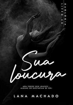 Sua loucura: Volume 1 (Portuguese Edition) eBook : Machado, Lana: Amazon.in: Kindle Store