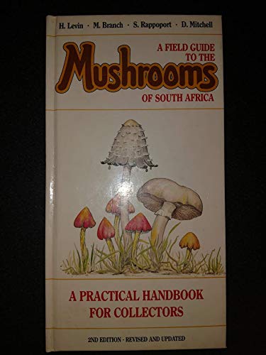 A Field guide to the mushrooms of South Africa: Hilda Levin, Simon ...