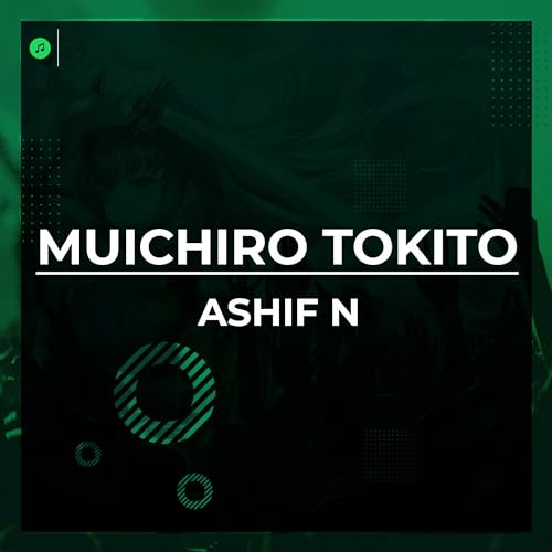 Spiele Muichiro Tokito von Ashif N auf Amazon Music ab