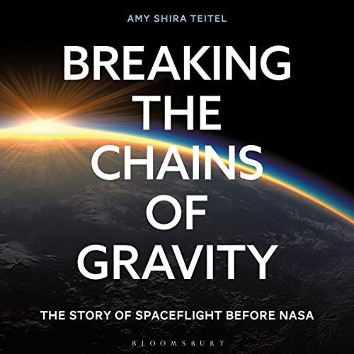 Amazon.com: Breaking the Chains of Gravity: The Story of Spaceflight ...