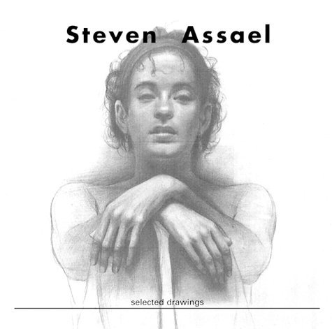 Steven Assael: Selected Drawings by Steven Assael (2000-12-24): Steven ...