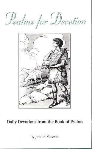 Psalms for Devotion (Daily Devotions from the Book of Psalms): Jeanie ...