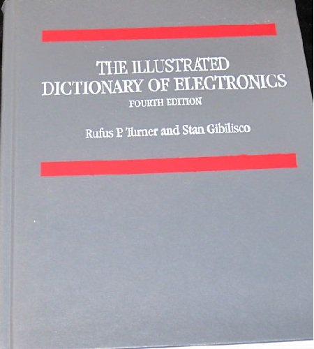 Illustrated Dictionary of Electronics 4ED (TAB Professional & Reference ...