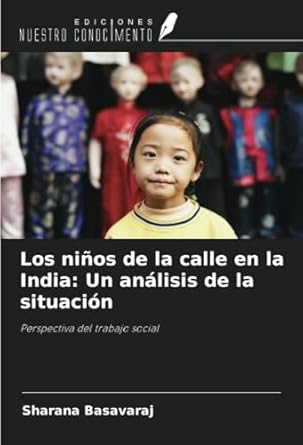 Los niños de la calle en la India: Un análisis de la situación ...