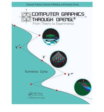 Computer Graphics Through OpenGL: From Theory to ExperimentsCOMPUTER GRAPHICS THROUGH OPENGL ...