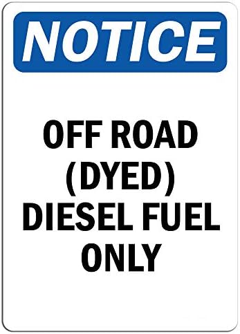 Amazon.com : Notice - Off Road (Dyed) Diesel Fuel Only Sign | Label ...
