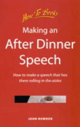 Making an After Dinner Speech: John Bowden: 9781857036619: Amazon.com ...