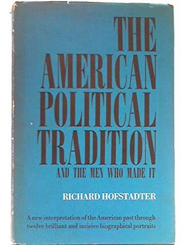 The American Political Tradition: R Hofstadter: 9780224602884: Amazon ...