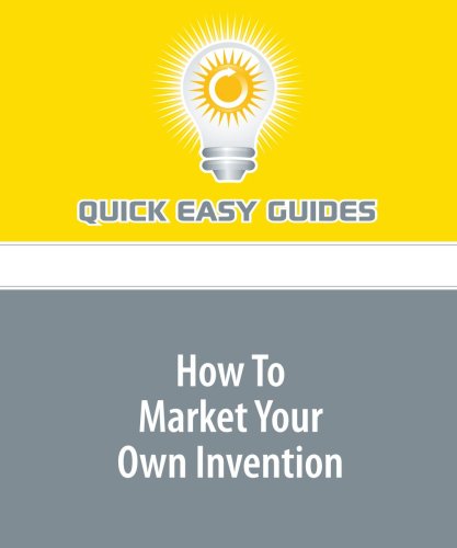 How To Market Your Own Invention: Invention Marketing - Complicated But ...