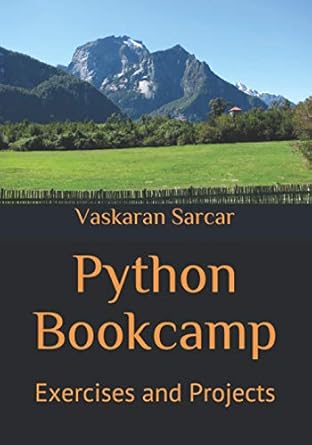 Python Bookcamp: Exercises and Projects : Sarcar, Vaskaran: Amazon.in: Books