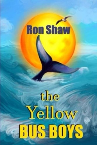 The Yellow Bus Boys: Shaw, Ron: 9781623290573: Amazon.com: Books