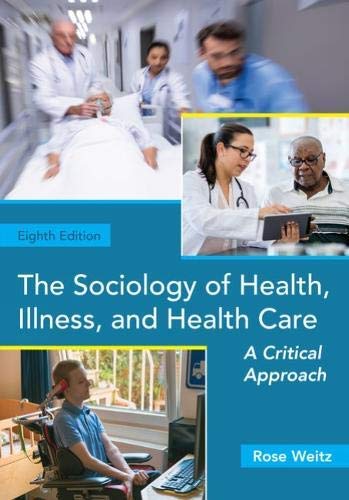 The Sociology of Health, Illness, and Health Care: A Critical Approach ...