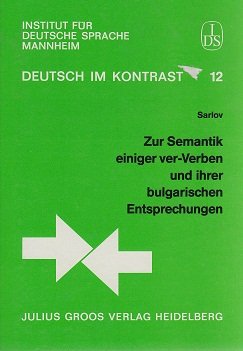Zur Semantik einiger ver-Verben und ihrer bulgarischen Entsprechungen ...