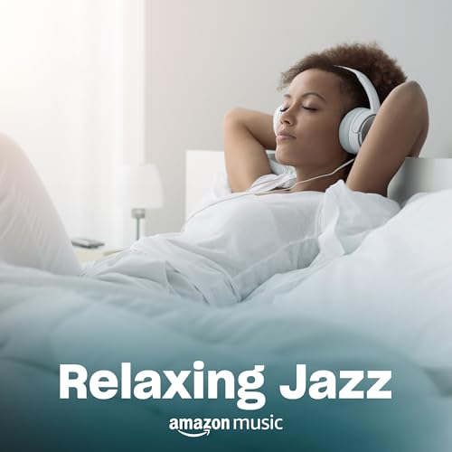 Relaxing Jazz Playlist on Amazon Music Unlimited