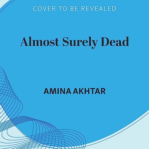 Almost Surely Dead by Amina Akhtar - Audiobook - Audible.com