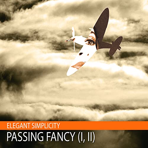 Amazon.co.jp: Passing Fancy, Pt. I, II : Elegant Simplicity: デジタルミュージック