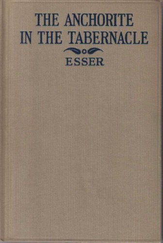 The Anchorite in the Tabernacle [a.k.a.] The Silent Anchorite in the ...
