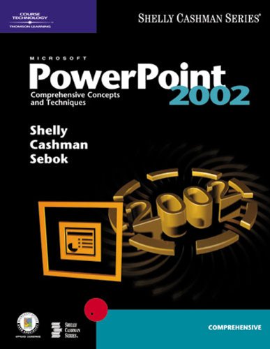 Microsoft PowerPoint 2002: Comprehensive Concepts and Techniques ...