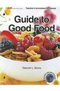 Guide to Good Food: Bence, Deborah L., Largen, Velda L.: 9781605256023 ...