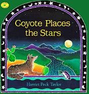 Coyote Places the Stars: Harriet Peck Taylor: 9780613021340: Amazon.com ...