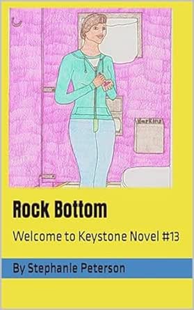 Rock Bottom: Welcome to Keystone Novel #13 - Kindle edition by Peterson ...