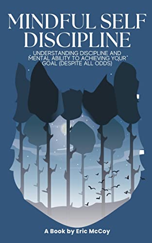 MINDFUL SELF DISCIPLINE: Understanding Discipline and Mental ability to ...