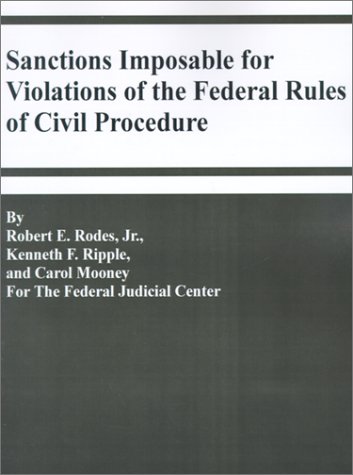 Sanctions Imposable for Violations of the Federal Rules of Civil ...