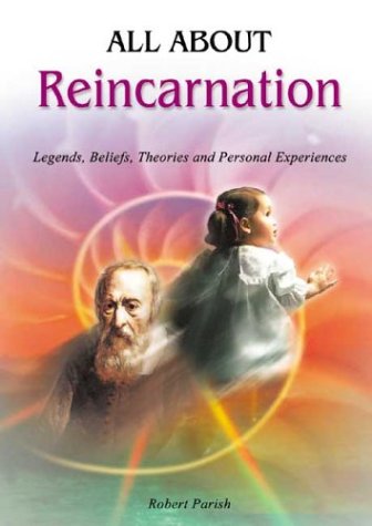 Amazon.com: All About Reincarnation: Legends, Beliefs, Theories and ...