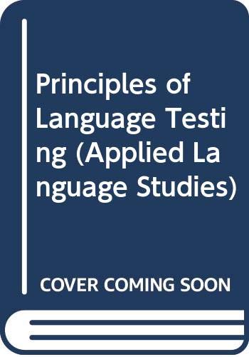 Principles Of Language Testing (Applied Language Studies) : DAVIES ...