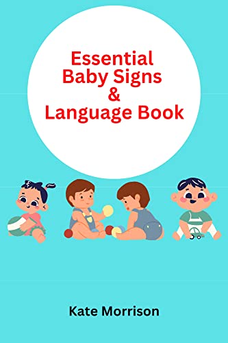 Essential Baby Signs & Languages Book: 30+ Sign To Connect And Bond ...