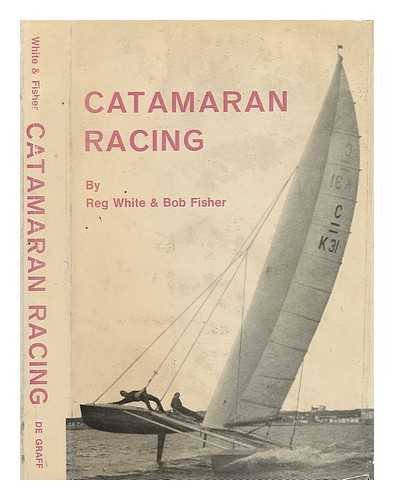 Catamaran racing,: White, Reg: 9780828600316: Amazon.com: Books