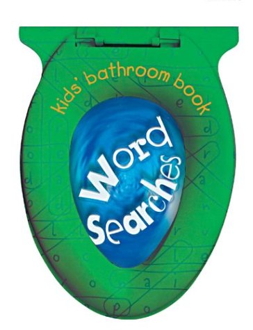 Kids' Bathroom Book: Word Searches (Kids' Bathroom Books): Sterling ...