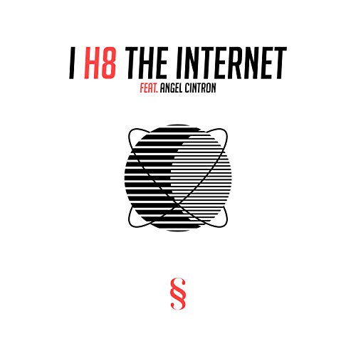 Écouter I H8 the Internet par Sam Sky & Angel Cintron sur Amazon Music ...