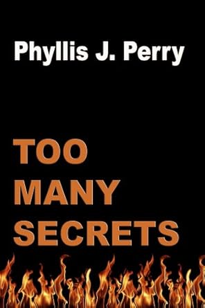 Amazon.com: Too Many SECRETS eBook : Perry, Phyllis: Kindle Store