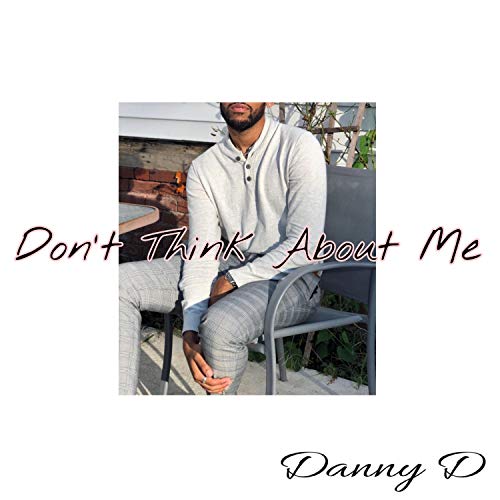 Don't Think About Me by Danny Donator on Amazon Music - Amazon.com